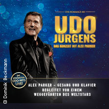 Die Hommage an Udo Jürgens - Das Konzert mit Alex Parker concert in ...